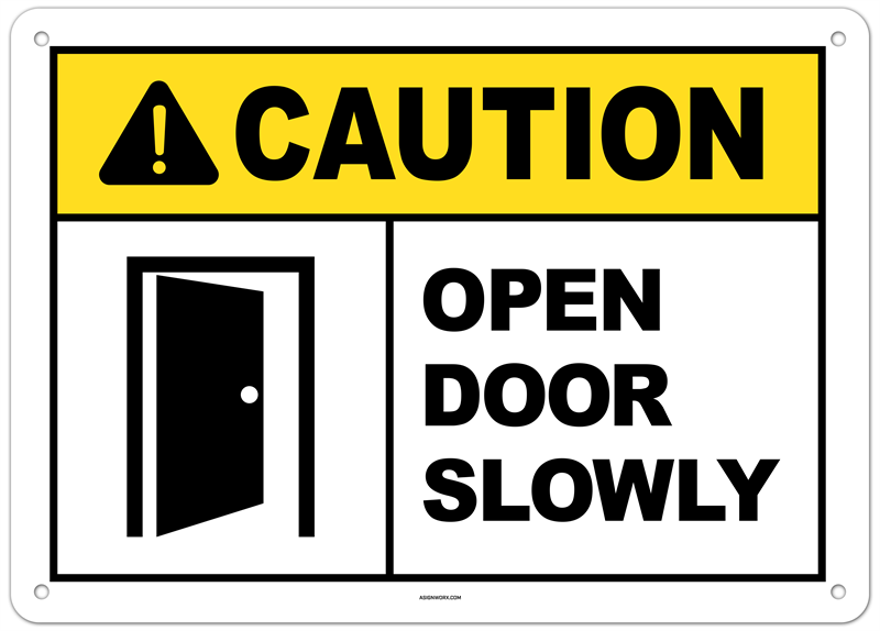 Caution Open Door Slowly Sign 3 Caution Open Door Slowly Sign 3
